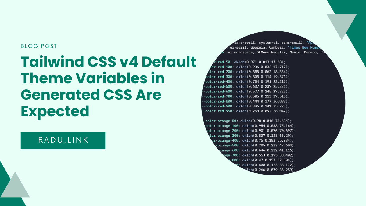 Tailwind CSS v4 Default Theme Variables in Generated CSS Are Expected ... Tailwind CSS v4 Default Theme Variables in Generated CSS Are Expected ...